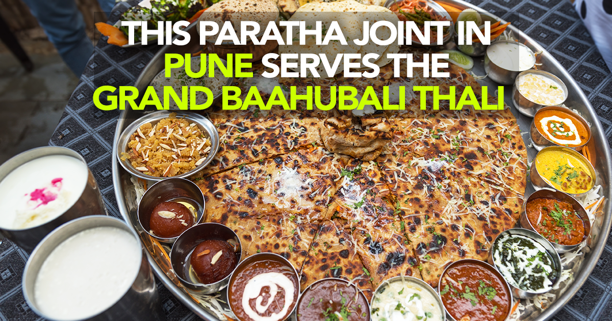 House Of Paratha In Pune Serves The Baahubali Thali And Nobody Has ...