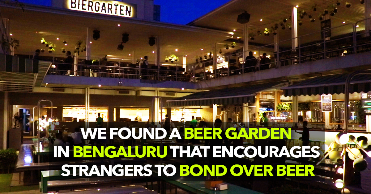 Bond Over Beer At The Biergarten In Bengaluru | Curly Tales