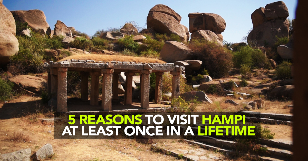 5 Reasons To Visit Hampi | Curly Tales