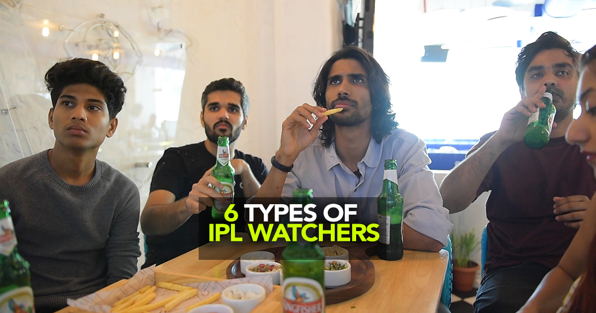 6 Types Of IPL Watchers | Curly Tales
