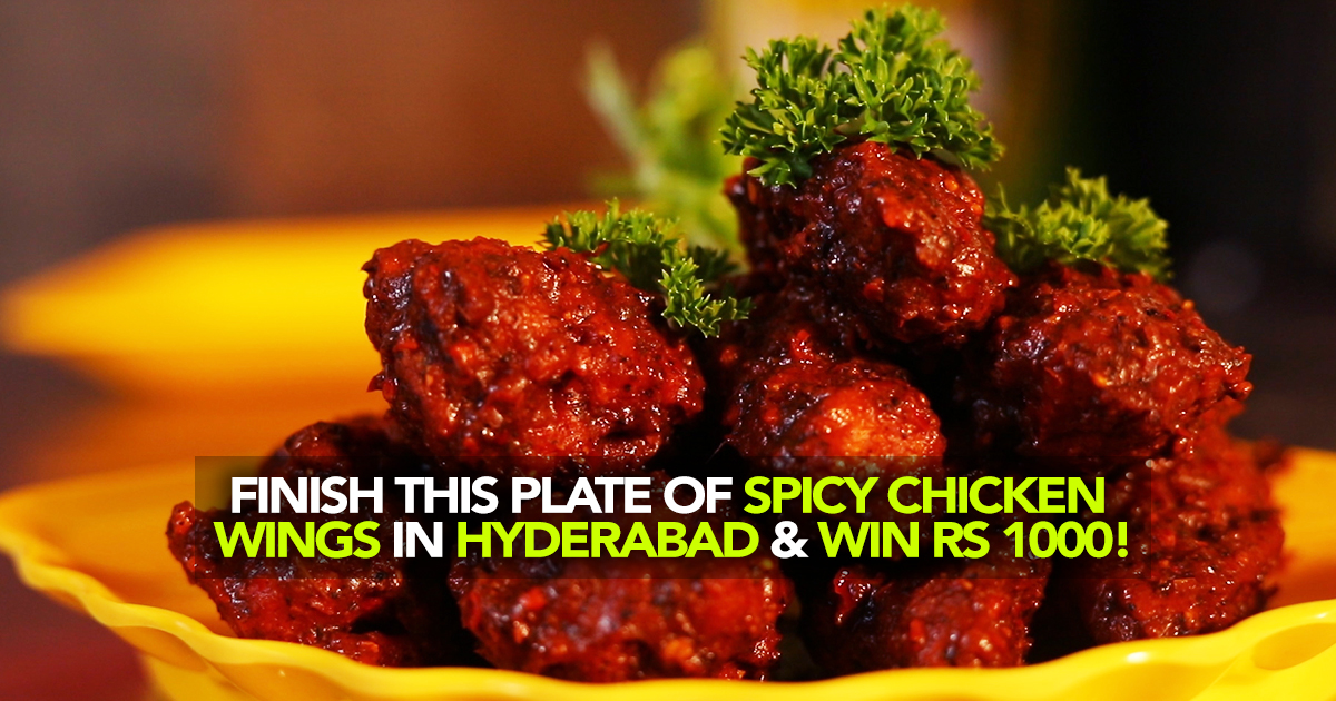 Do You Dare To Finish The Spiciest Chicken Wings In Hyderabad? | Curly ...