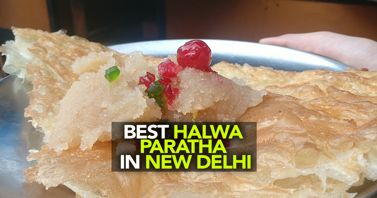 Indulge In This North-Indian Delicacy - Halwa Paratha In Delhi | Curly ...