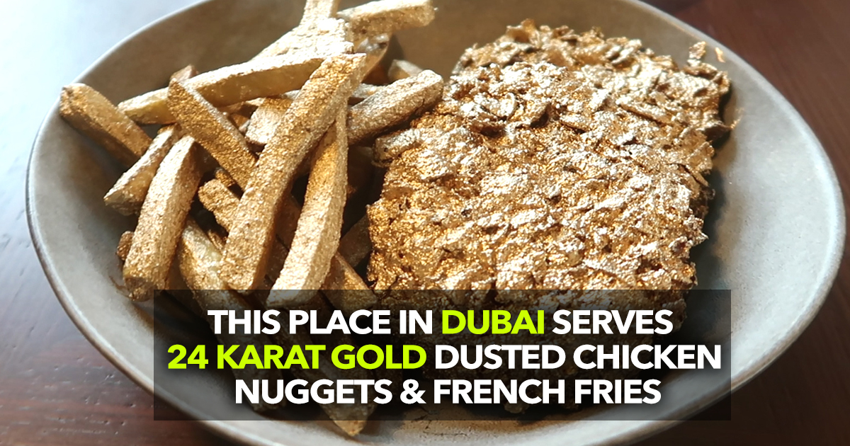 Eat Gold Dusted Chicken Nuggets And Gold French Fries In Dubai | Curly ...