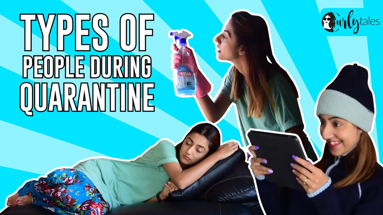 Types Of People During Home Quarantine | Curly Tales