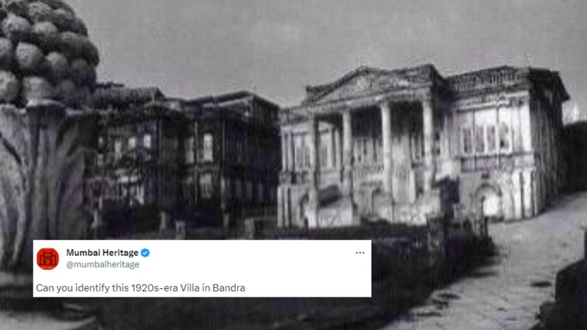 Someone Asked, "Can You Identify This 1920s-era Villa In Bandra ...